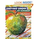 Painted Paper Art Workshop: Easy and Colorful Collage Paintings ...