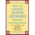 How to Locate Anyone Anywhere: Without Leaving Home: Gunderson, Ted L ...