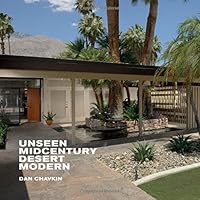 Unseen Midcentury Desert Modern: Chavkin, Daniel: 9781423642053: Amazon ...