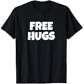 Amazon.com: Free Hugs T-Shirt | Lotsa Hug TShirt | Peace Love Affection ...