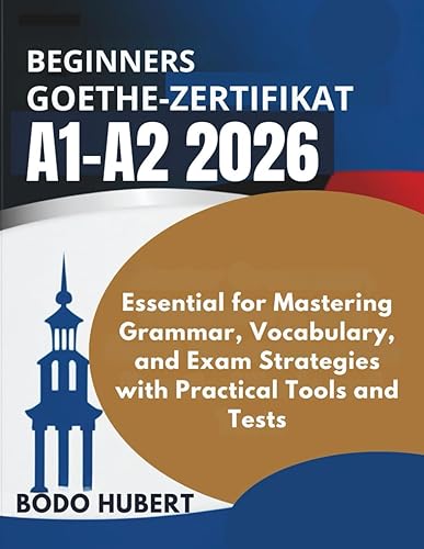 BEGINNERS Goethe Zertifikat A1-A2 2026: Essential for Mastering Grammar ...