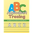 ABC Alphabet Tracing: Workbook For Preschoolers Ages 3-5.: Guided ABC ...