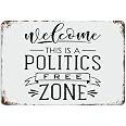Amazon.com: No Politics Sign Welcome This is A Politics Signs with ...