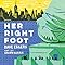 Her Right Foot: Dave Eggers, Shawn Harris: 9781452162812: Amazon.com: Books