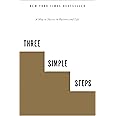 Three Simple Steps: A Map to Success in Business and Life: Blake ...