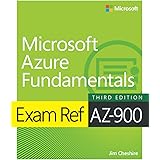 Exam Ref AZ-900 Microsoft Azure Fundamentals: Cheshire, Jim ...