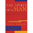 The Spirit of a Man: A Vision of Transformation for Black Men and the ...