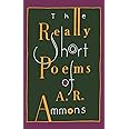 Amazon.com: The Really Short Poems of A. R. Ammons: 9780393308501 ...