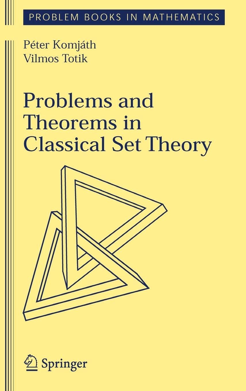 Problems And Theorems In Classical Set Theory Problem Books In