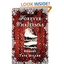 Forever Christmas: Robert Tate Miller: 9781401690632: Amazon.com: Books