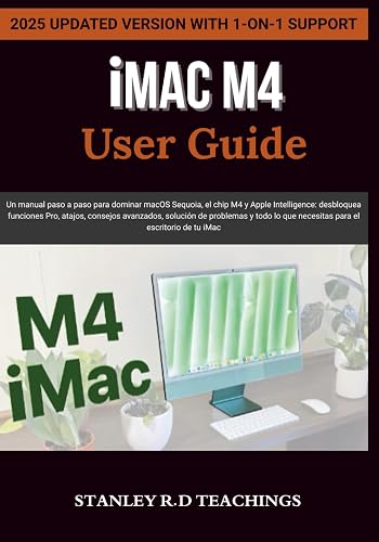 iMAC M4 USER GUIDE 2025: Un manual paso a paso para dominar macOS ...