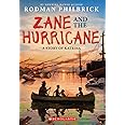 Zane and the Hurricane: A Story of Katrina: Philbrick, Rodman ...