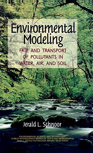 Environmental Modeling: Fate and Transport of Pollutants in Water, Air, and Soil: Schnoor ...