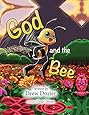 God and the Bee: Drew Dozier: 9781620869314: Amazon.com: Books