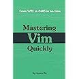 Mastering Vim Quickly: From WTF to OMG in no time: Ilic, Jovica: 9781983325748: Amazon.com: Books