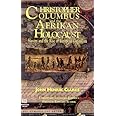 Christopher Columbus and the Afrikan Holocaust: Slavery and the Rise of ...
