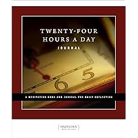 Twenty-Four Hours a Day Journal: A Meditation Book and Journal for ...