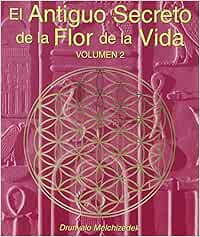 El Antiguo Secreto de la Flor de la Vida, Volumen II = The Ancient ...
