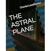 Amazon.com: The Astral Plane: Its Scenery, Inhabitants And Phenomena ...