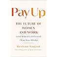 Pay Up: The Future of Women and Work (and Why It's Different Than You ...