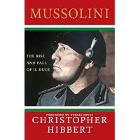 Amazon.com: Mussolini: The Rise and Fall of Il Duce: The Rise and Fall ...