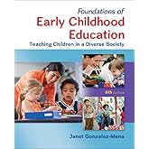 Amazon.com: Foundations of Early Childhood Education: Teaching Children in a Diverse Society ...