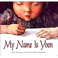 My Name Is Yoon: Recorvits, Helen, Swiatkowska, Gabi: 9780374351144 ...