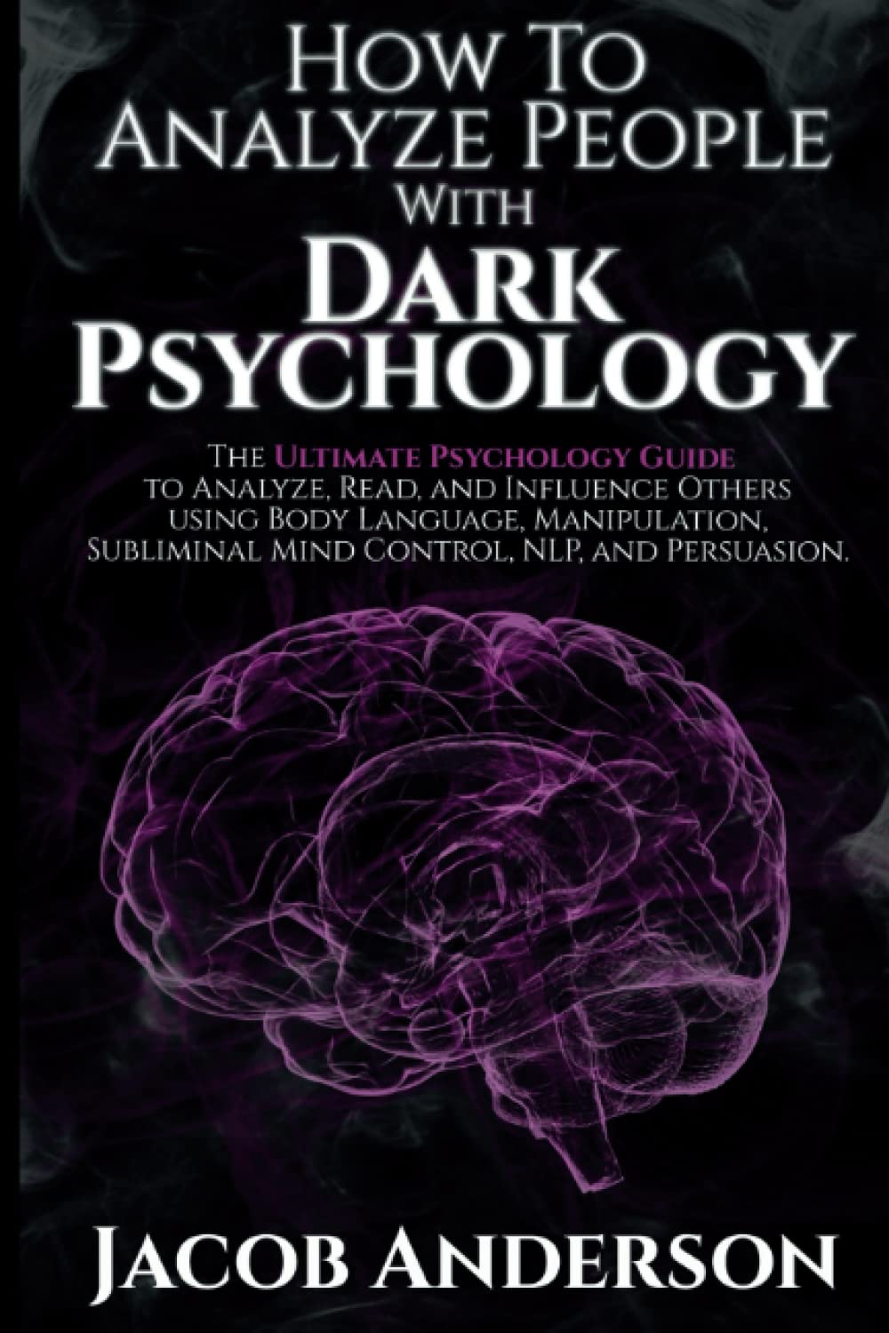 Mua How to Analyze People with Dark Psychology: The Ultimate Guide to Read, and Influence Others ...
