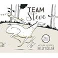 Team Steve (Steve the Horse, 2): Collier, Kelly, Collier, Kelly ...