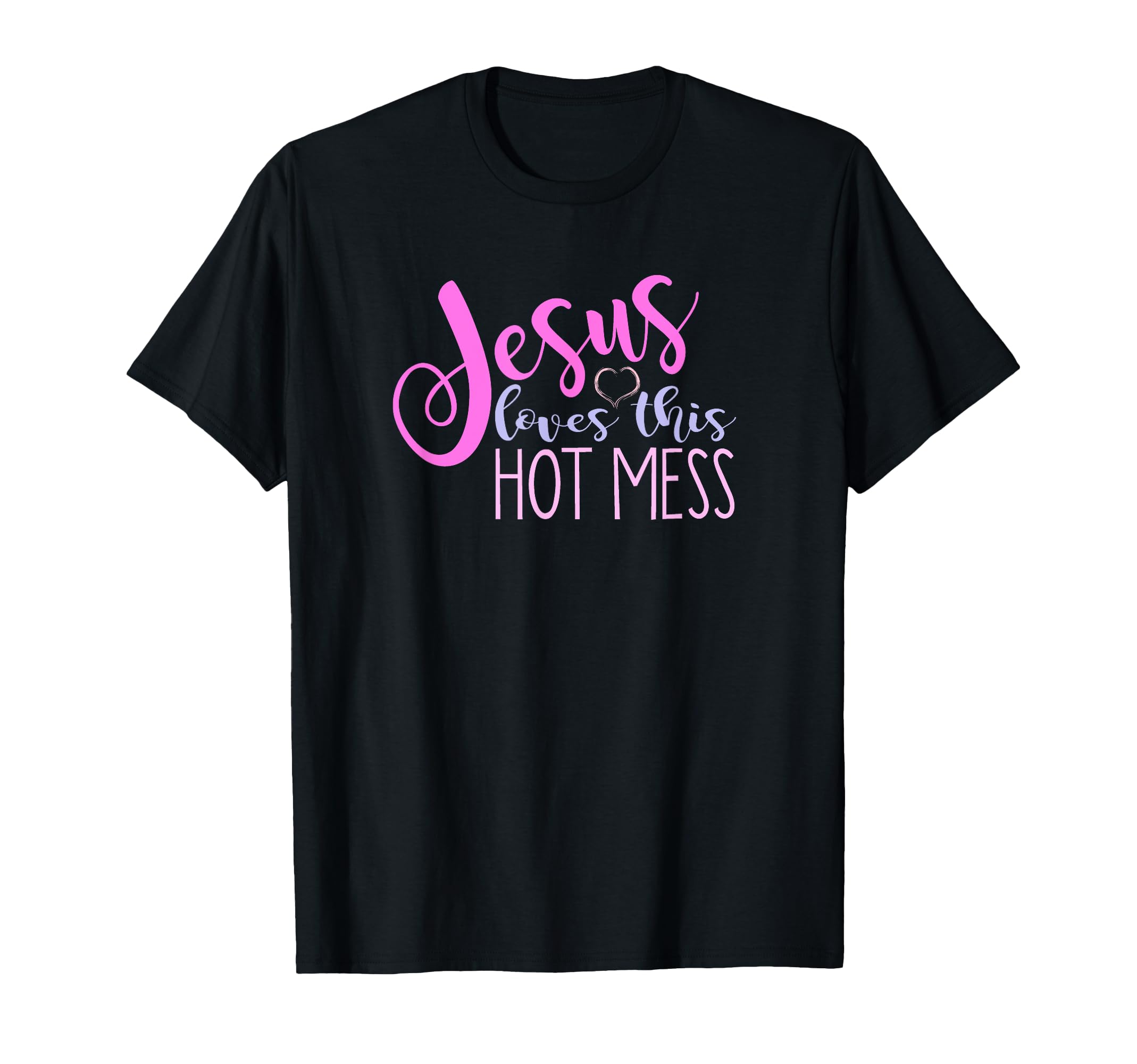 Jesus Loves This Hot Mess Shirt Women Girls Christian Saying T-Shirt ...