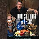 Don Strange of Texas: His Life and Recipes: Frances Strange, Tracey ...