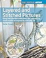 The Textile Artist: Layered and Stitched Pictures: Using Free Machine ...