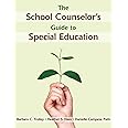 The School Counselor's Guide to Special Education: Trolley, Barbara C ...