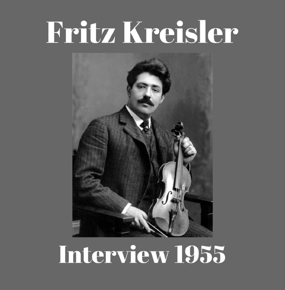 Fritz Kreisler - Fritz Kreisler - Interview 1955 - Amazon.com Music