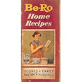 Be-Ro Flour Home Recipes: 40th Edition: Amazon.com: Books