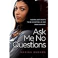 Amazon.com: Ask Me No Questions: 9781416949206: Budhos, Marina: Books