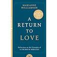 A Return to Love : Reflections on the Principles of a 'Course in ...
