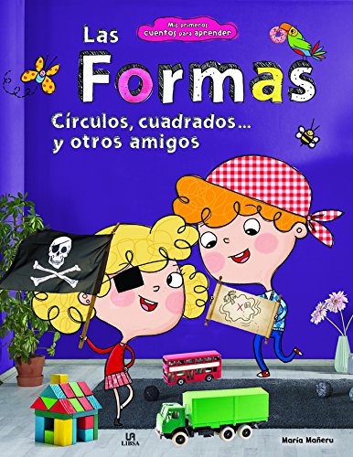 Las Formas: Círculos, Cuadrados... y Otros Amigos (Mis Primeros Cuentos ...