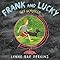 Frank and Lucky Get Schooled: Perkins, Lynne Rae, Perkins, Lynne Rae ...