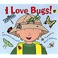 I Love Bugs!: Sturges, Philemon, Halpern, Shari: 9780060561680: Amazon ...
