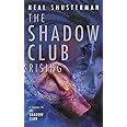 Amazon.com: The Shadow Club Rising: 9780142500897: Shusterman, Neal: Books