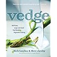 Vedge: 100 Plates Large and Small That Redefine Vegetable Cooking ...