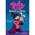 Ruby Lu, Brave and True: Look, Lenore, Wilsdorf, Anne: 9781416913894: Amazon.com: Books