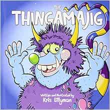 The Thingamajig (Hard Cover): The Strangest Creature You've Never Seen ...