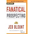 Fanatical Prospecting: Jeb Blount, Jeremy Arthur, Jeb Blount ...