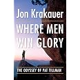 Amazon.com: Where Men Win Glory: The Odyssey of Pat Tillman ...