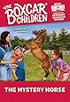 The Mystery Horse (The Boxcar Children Mysteries): Warner, Gertrude ...