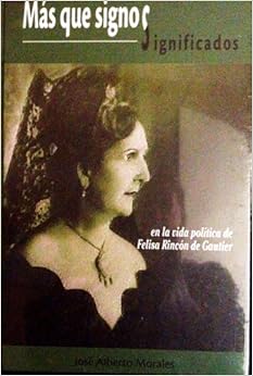 Mas Que Signos-- Significados: En La Vida Politica de Felisa Rincon de ...
