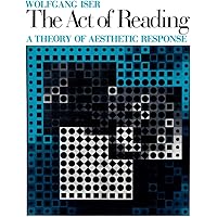 Amazon.com: The Act of Reading: A Theory of Aesthetic Response ...