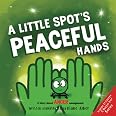 Amazon.com: A Little SPOT's Peaceful Hands: A Story About Anger ...